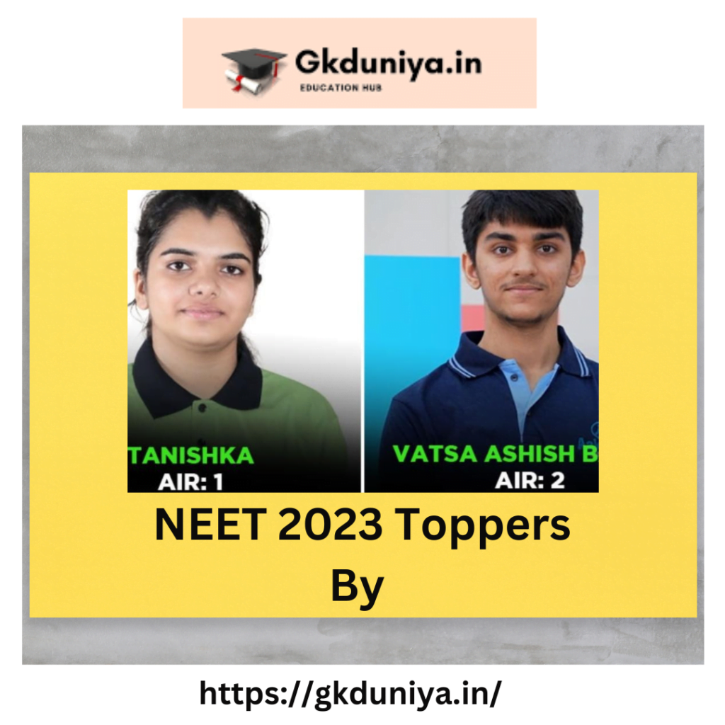 NEET 2023 Toppers List: Check Topper Names, AIR, Marks | GKDuniya