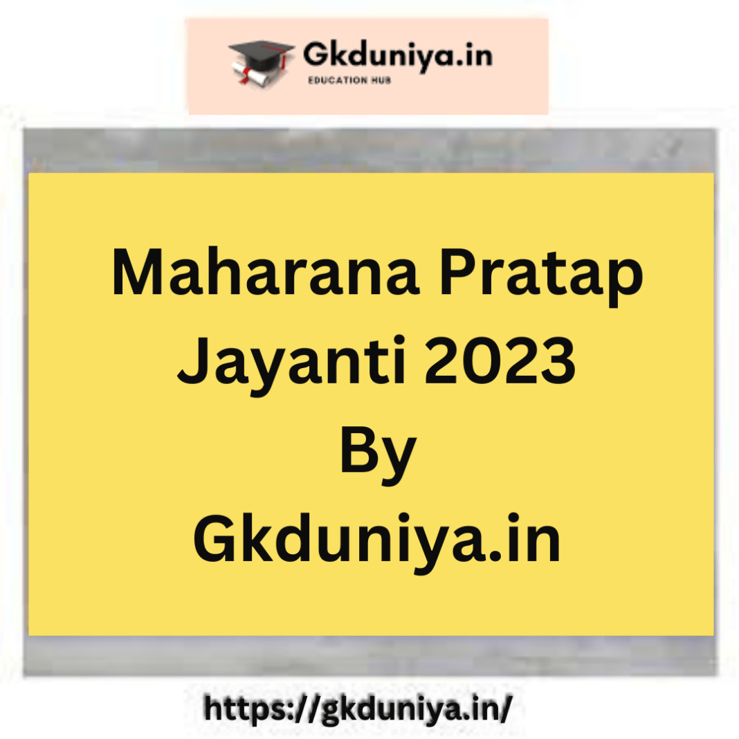 Maharana Pratap Jayanti 2023 | GKDuniya