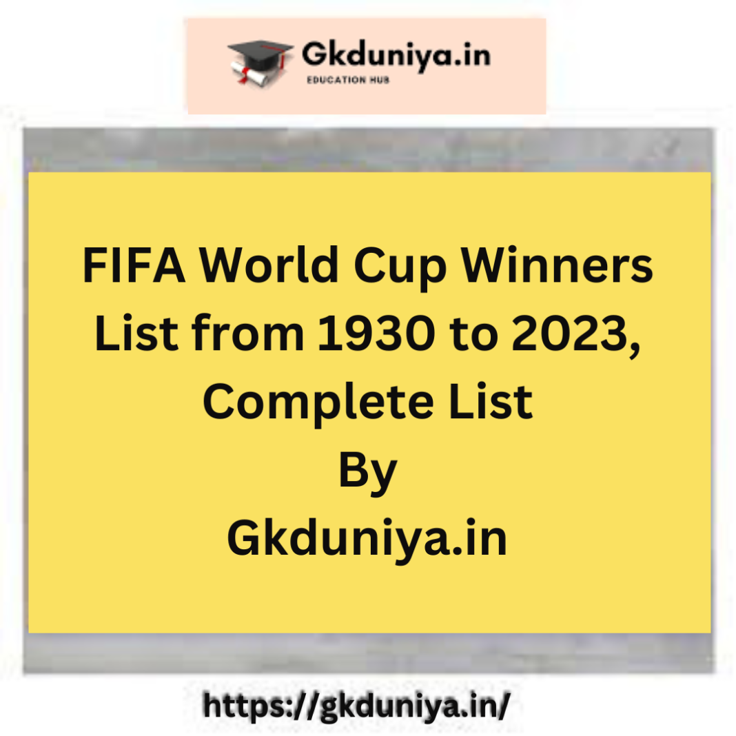 FIFA World Cup Winners List From 1930 To 2023, Complete List | GKDuniya