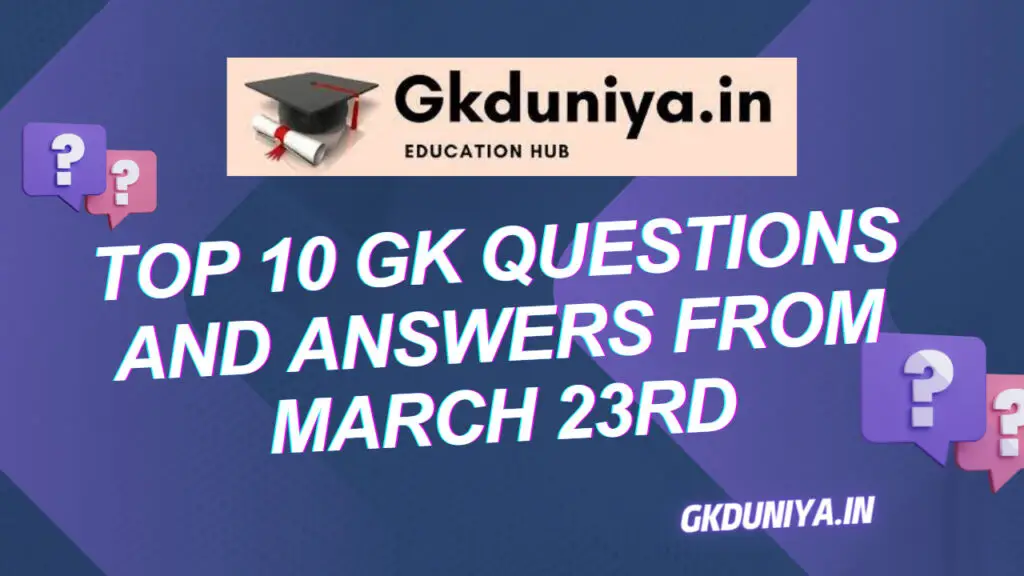 100 General Knowledge Questions And Answers 2023 | GKDuniya